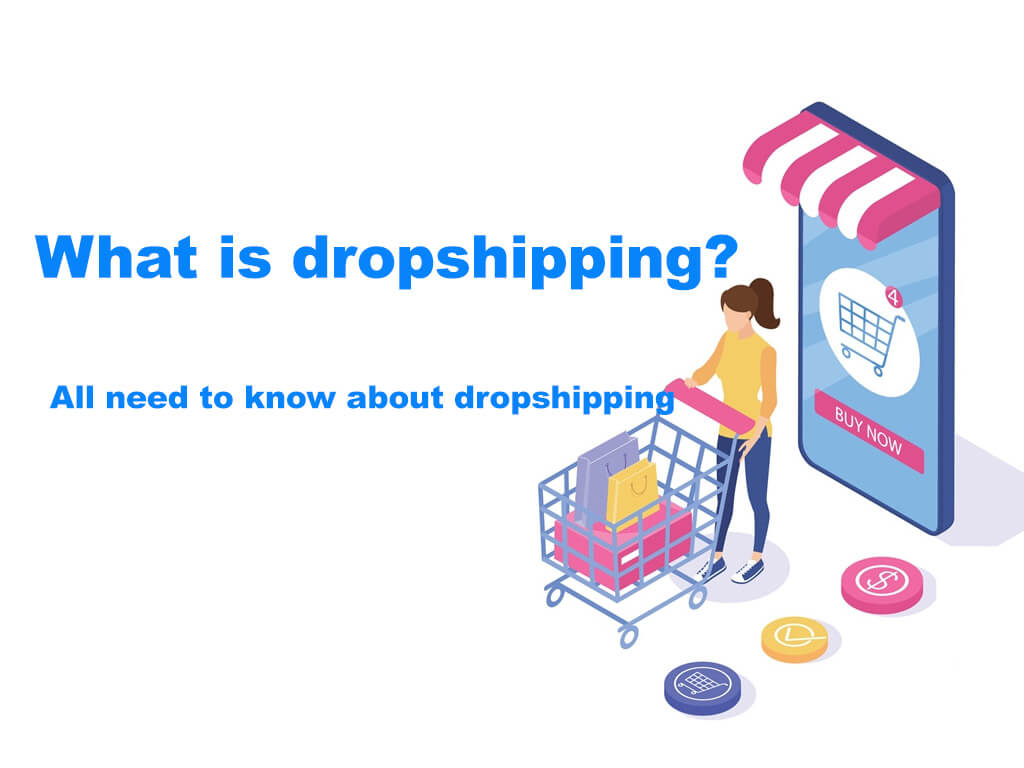 All about dropshipping you need to know in 2021 - Bebonsourcing